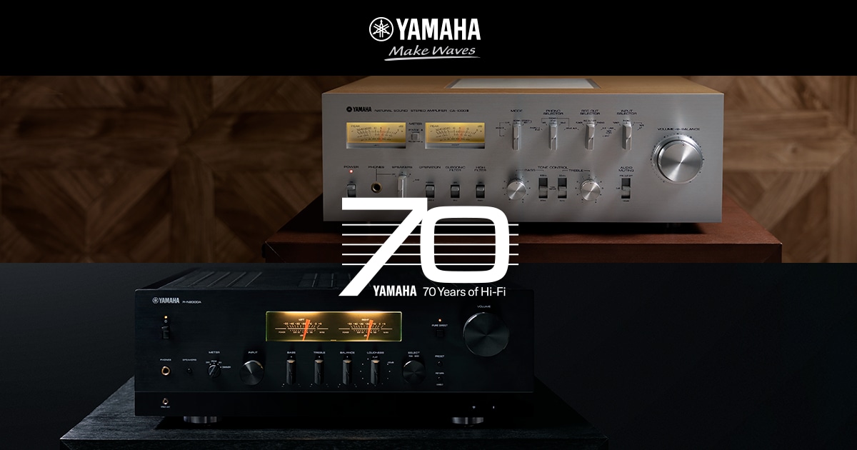 Yamaha 70 years of Hi-Fi - Yamaha - UK and Ireland