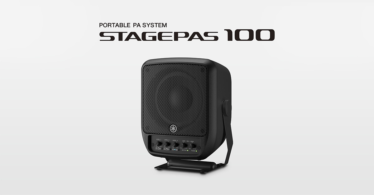 Expand Your Range, Extend Your Reach With Yamaha STAGEPAS 100 - Yamaha ...